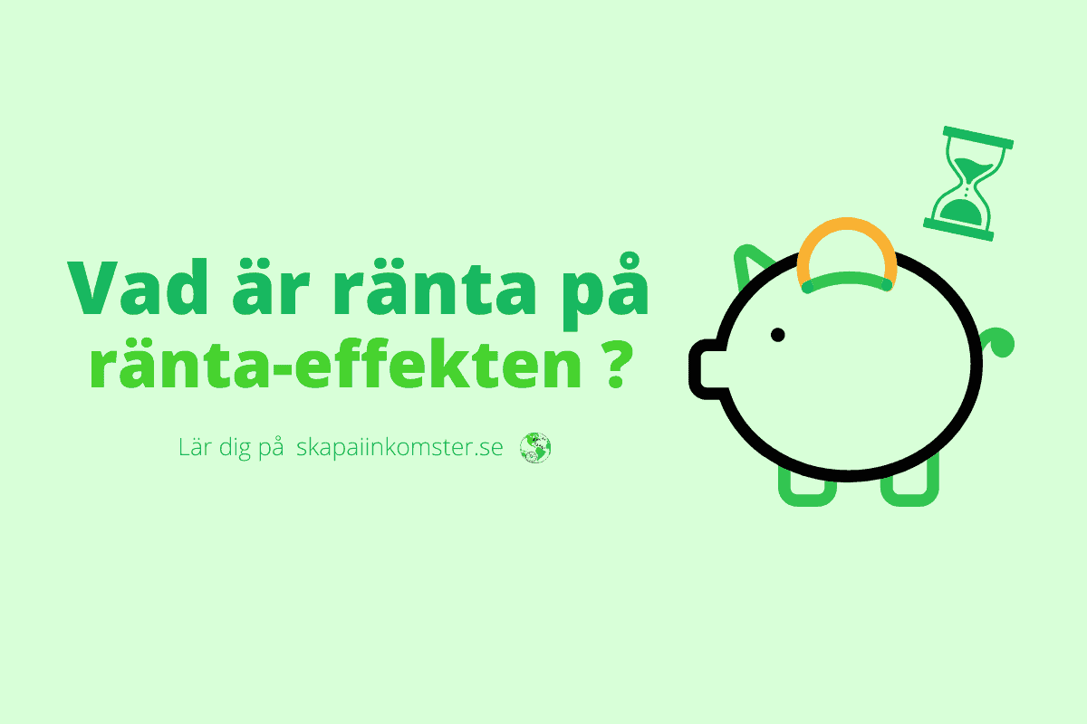Vad är ränta på ränta-effekten ? - Skapa Inkomster