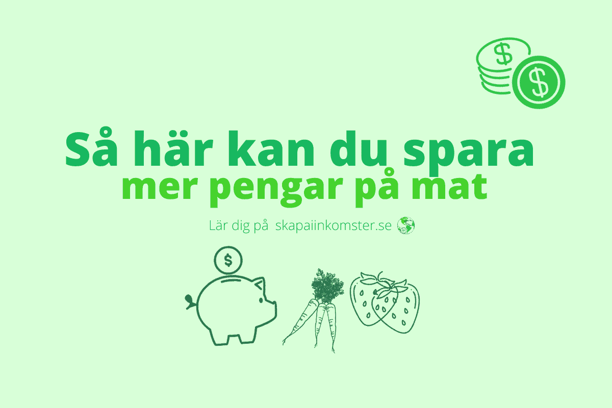 Spara mer pengar på mat 2026 - smarta spartips - Skapa Inkomster
